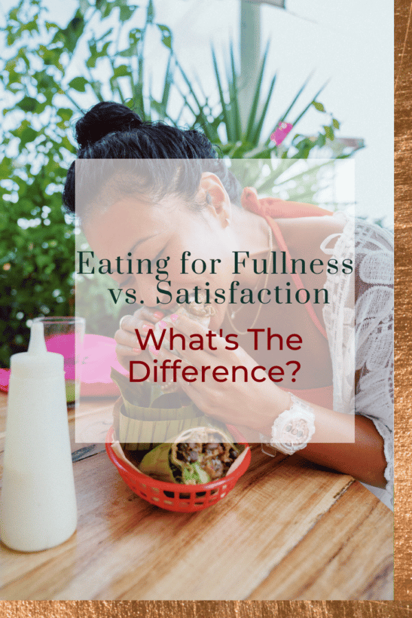 Intuitive Eating: Satisfaction vs. Fullness - What's the Difference?