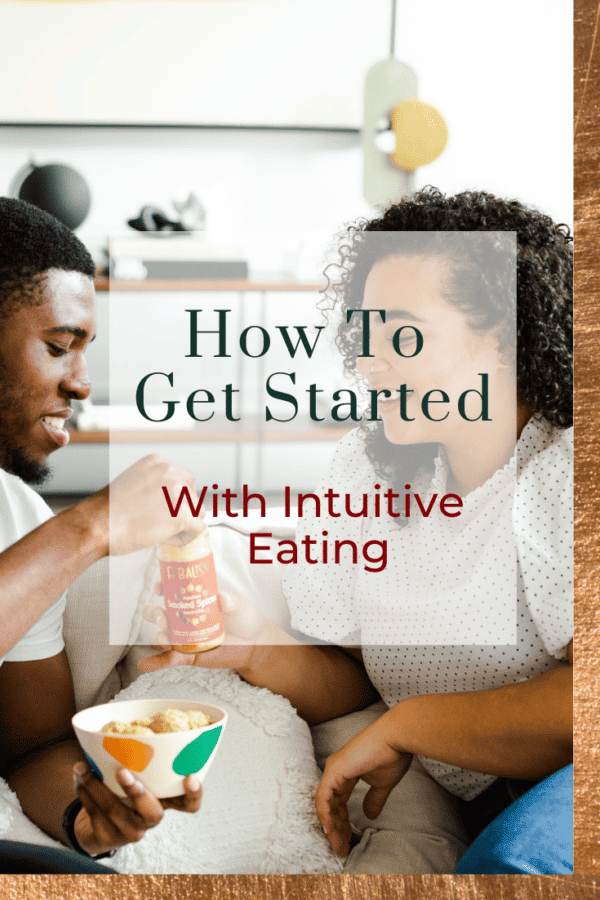 How to Start Intuitive Eating | Intuitive Eating Guide