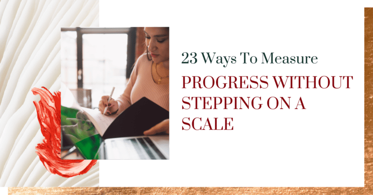 23 Ways To Measure Progress That Aren't Weight Loss | Intuitive Eating